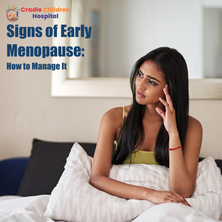 What Are The Signs of Early Menopause? How To Manage It?